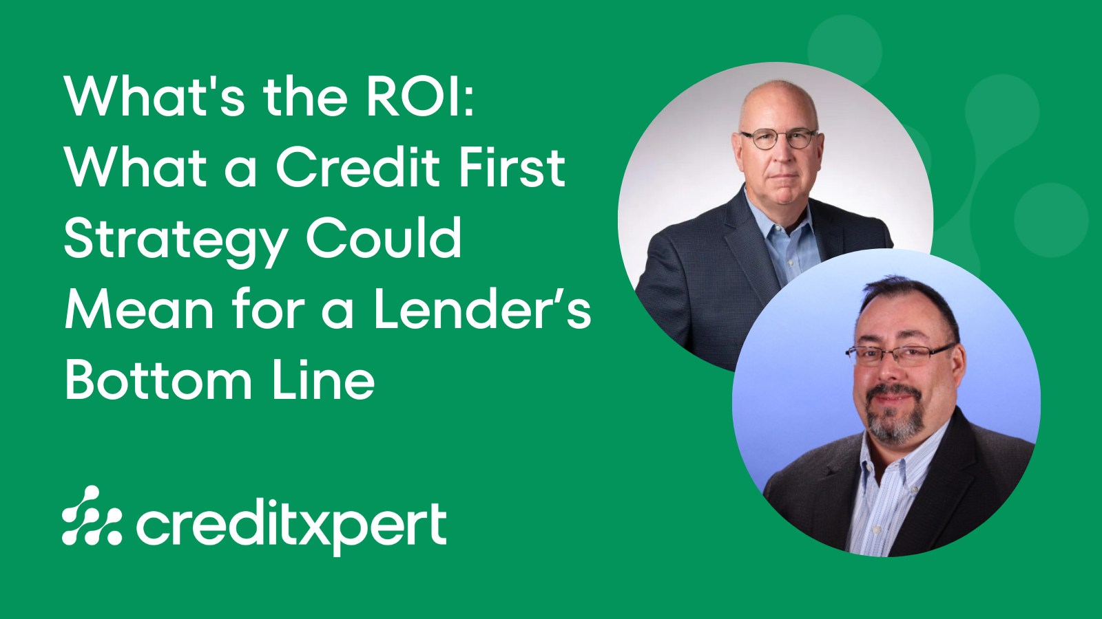 Credit First Lending Strategy Can Impact Your Bottom Line | CreditXpert