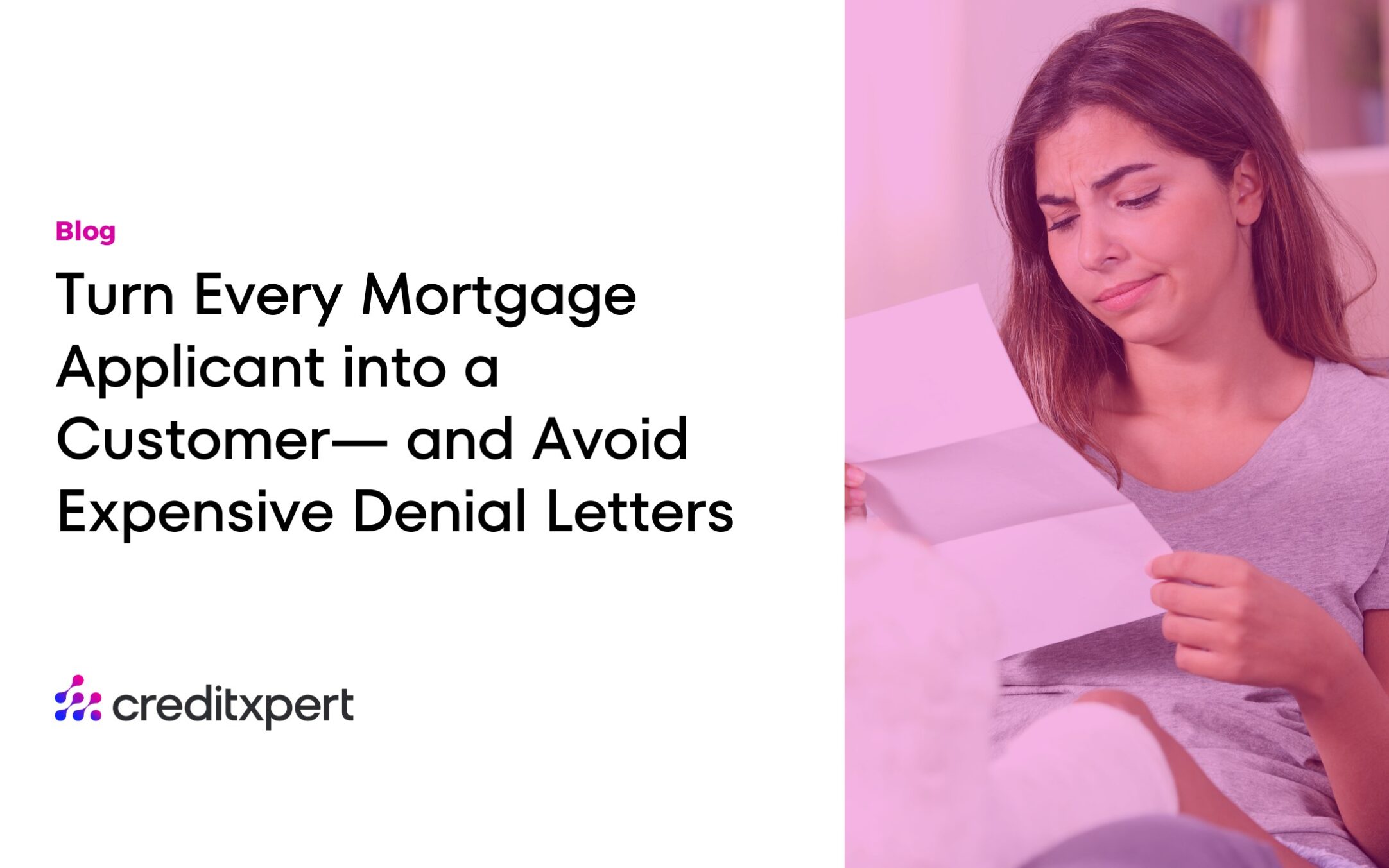 Turn Every Mortgage Applicant into a Customer— and Avoid Expensive ...
